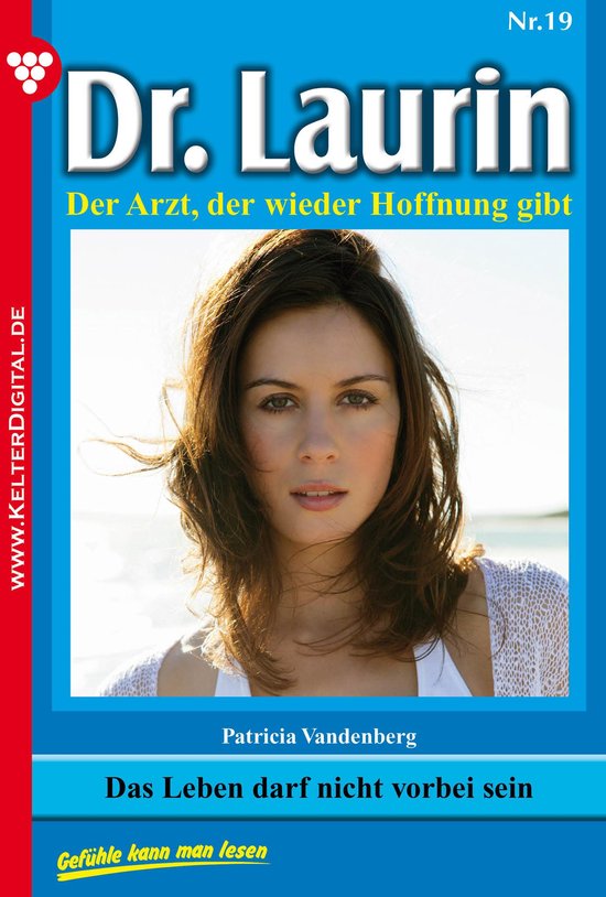 Dr. Laurin 19 - Dr. Laurin 19 – Arztroman (ebook), Patricia Vandenberg ...