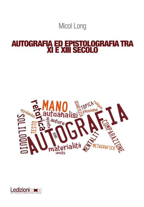 Autografia ed epistolografia tra XI e XIII secolo (ebook), Micol Long ...