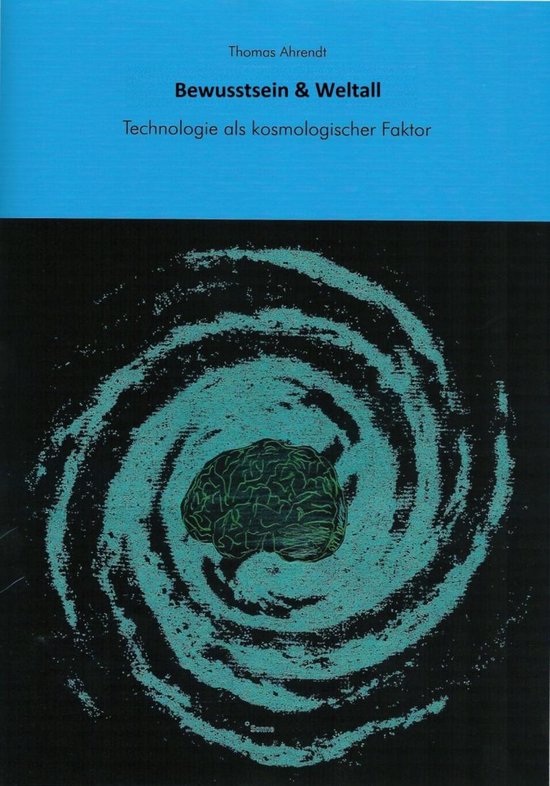 Bewusstsein & Weltall (ebook), Thomas Ahrendt | 9783736859821 | Boeken ...