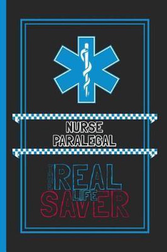 Nurse Paralegal The Real Life Saver, Wholesome Journals | 9781097361588 ...