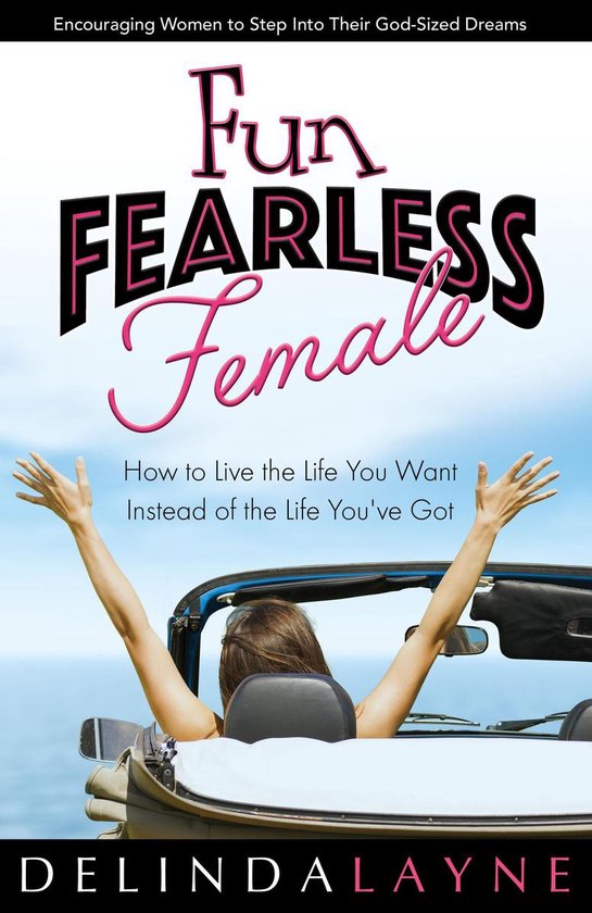 Fun Fearless Female (ebook), Delinda Layne | 9780997750218 | Boeken ...