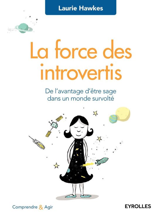 Comprendre et agir - La force des introvertis (ebook), Laurie Hawkes ...