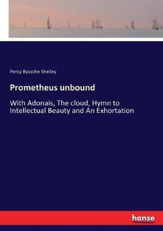 Prometheus unbound, Percy Bysshe Shelley | 9783744780537 | Boeken | bol.com