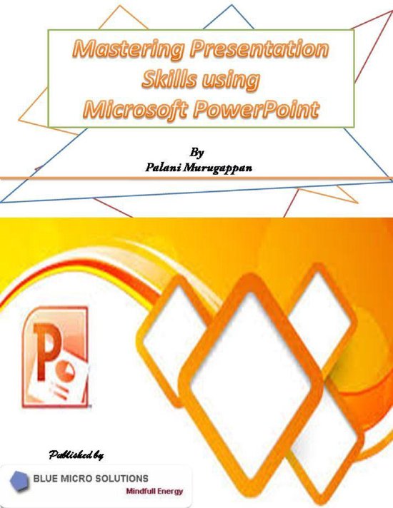 Mastering Presentation Skills Using Microsoft Powerpoint (ebook ...