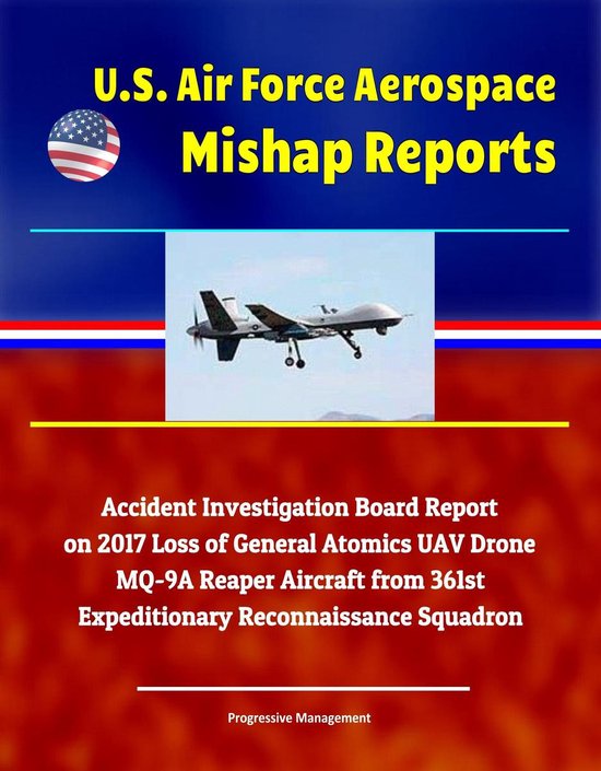 U.S. Air Force Aerospace Mishap Reports: Accident Investigation Board ...