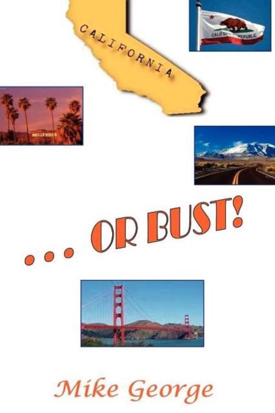 California ... or Bust!, Mike George | 9781780881607 | Boeken | bol.com