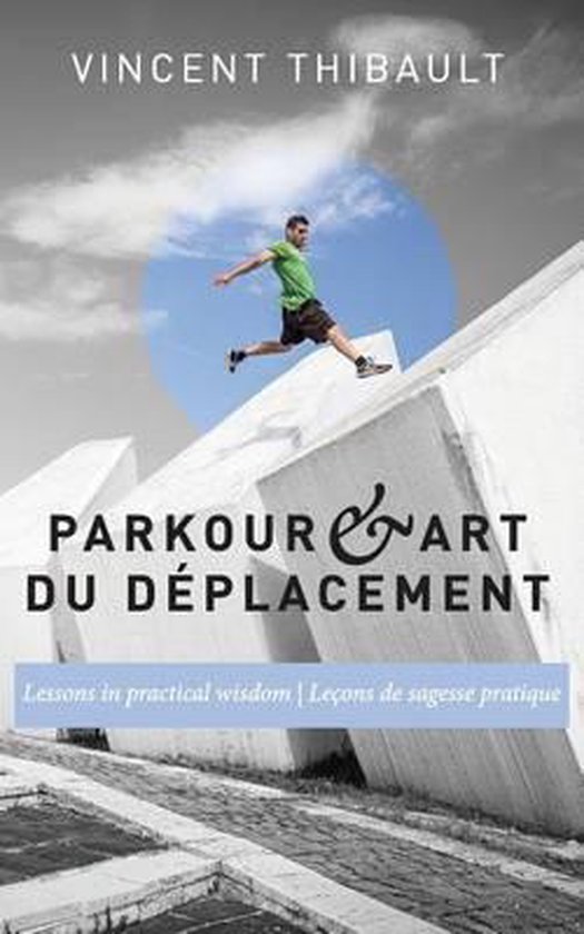Parkour & Art du déplacement, Vincent Thibault | 9781519539229 | Boeken | bol