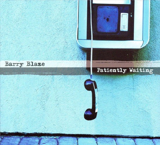 Patiently Waiting, Barry Blaze | CD (album) | Muziek | bol.com