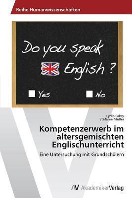 Kompetenzerwerb im altersgemischten Englischunterricht | 9783639446388 ...