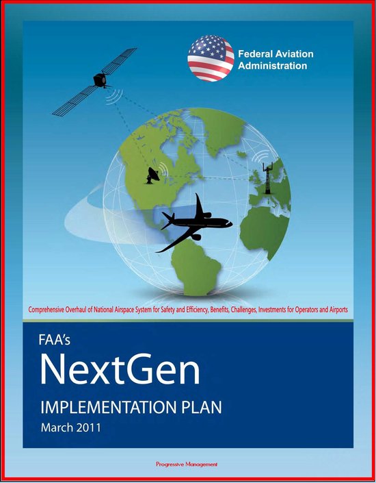 FAA's NextGen Implementation Plan: Comprehensive Overhaul of National ...