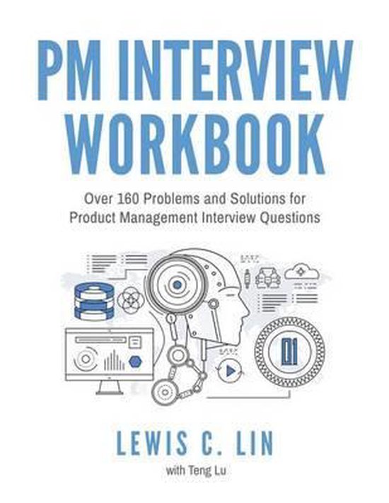 PM Interview Workbook | 9780692768532 | Lewis C Lin | Boeken | bol