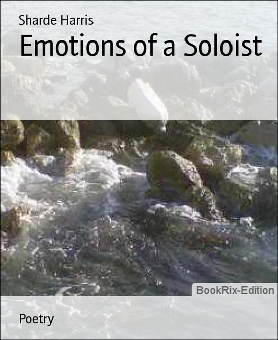 Emotions of a Soloist (ebook), Sharde Harris | 9783864795763 | Boeken ...
