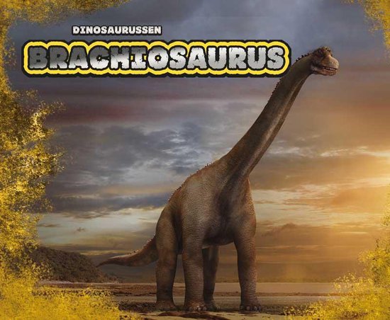 Dinosaurussen - Brachiosaurus | 9789463414272 | Tammy Gagne | Boeken | bol
