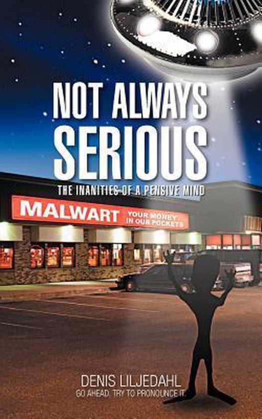 Not Always Serious, Denis Liljedahl | 9781468528923 | Boeken | bol.com