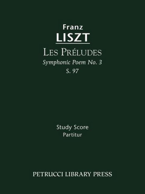 Symphonic Poem- Les Preludes, S.97, Franz Liszt | 9781608740239 ...