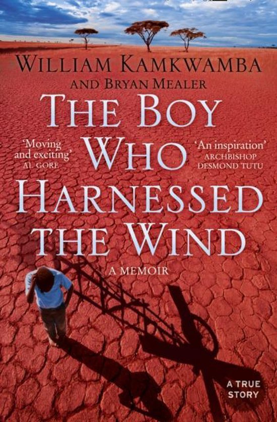 Boy Who Harnessed The Wind, William Kamkwamba | 9780007316199 | Boeken ...