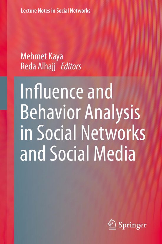 Lecture Notes in Social Networks - Influence and Behavior Analysis in ...