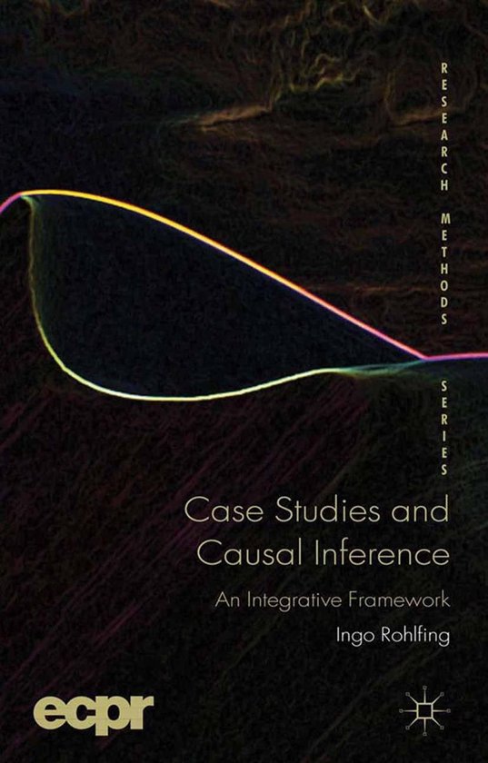 ECPR Research Methods - Case Studies and Causal Inference (ebook), I ...