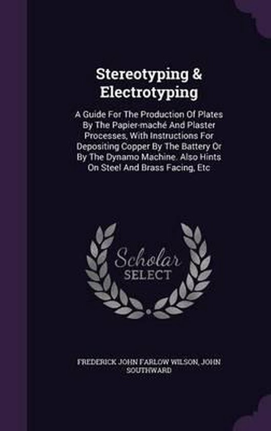 Stereotyping & Electrotyping, John Southward | 9781346647081 | Boeken ...