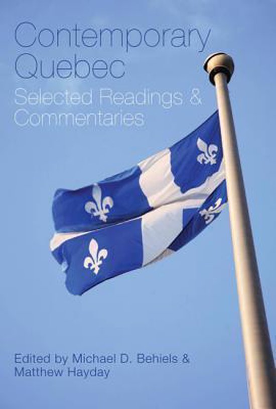 Contemporary Quebec: Selected Readings and Commentaries | 9780773538917 ...