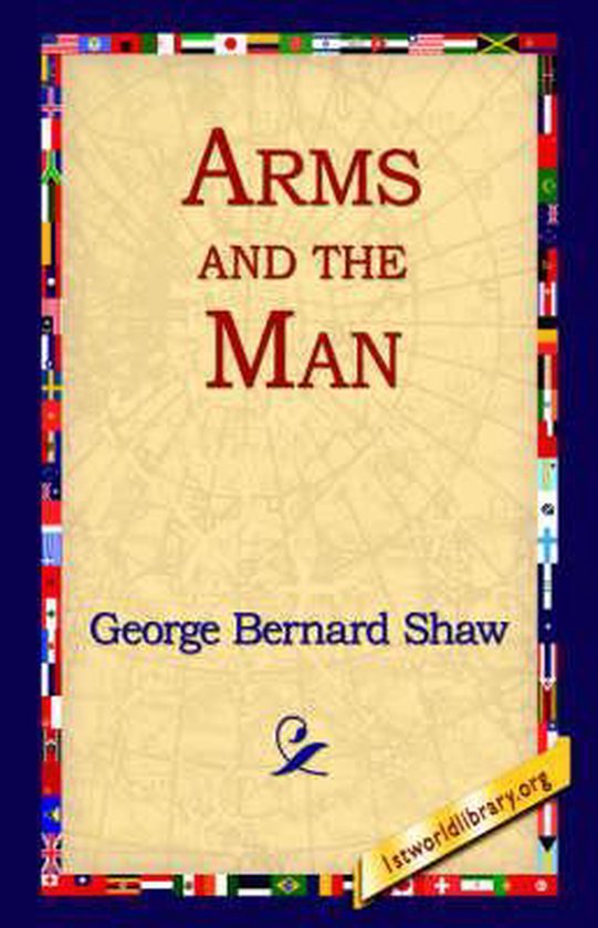 Arms and the Man | 9781421807386 | George Bernard Shaw | Boeken | bol