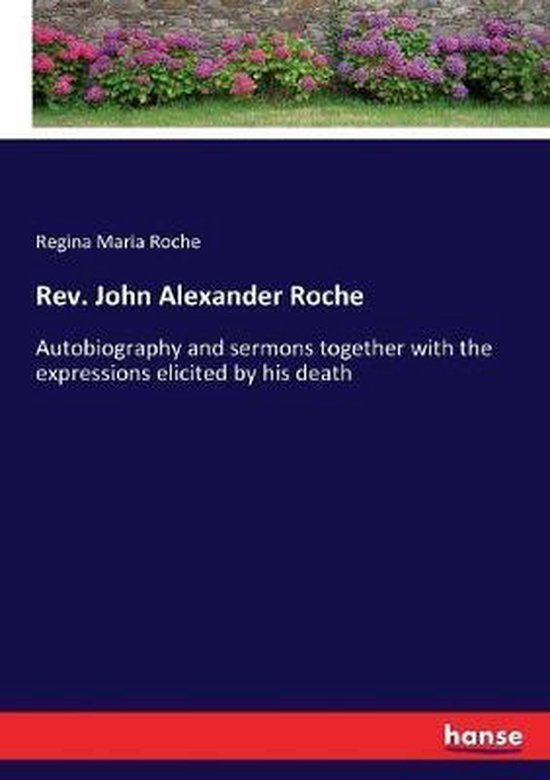Rev. John Alexander Roche, Regina Maria Roche | 9783337114442 | Boeken ...