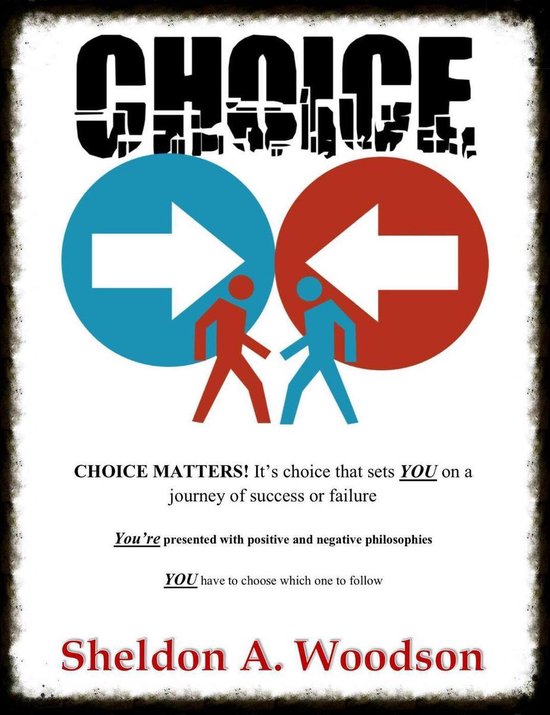 Choice: Choice Matters (ebook), Sheldon A. Woodson | 9781979151344 ...