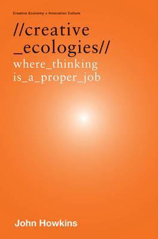 The Creative Ecologies | 9780702236990 | John Howkins | Boeken | bol.com