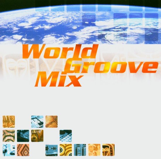 Various Artists - World Groove Mix (CD), various artists | Muziek | bol.com