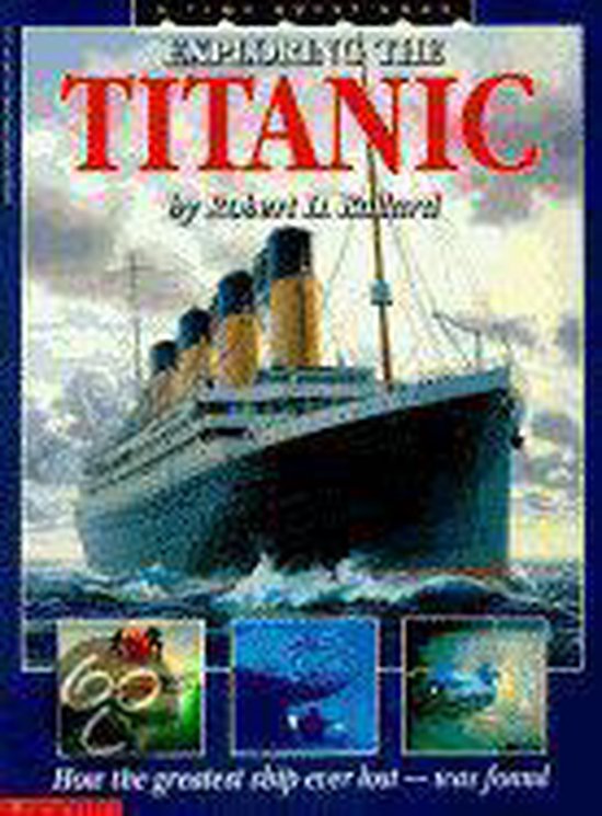 Exploring the Titanic, Robert D. Ballard | 9780590419529 | Boeken | bol.com