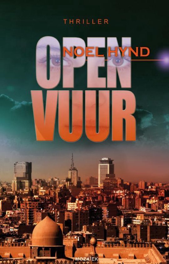 Open vuur, Noel Hynd | 9789023993643 | Boeken | bol