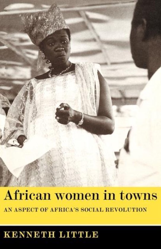 African Women in Towns, Kenneth Little | 9780521098199 | Boeken | bol