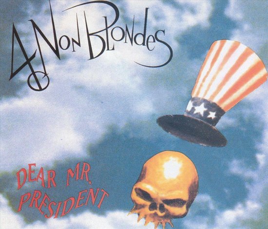 Dear Mr. President, 4 Non Blondes | CD (album) | Muziek | bol.com