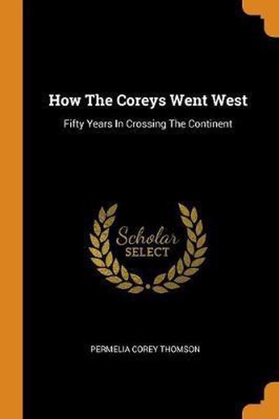 How the Coreys Went West | 9780353443433 | Permellin Corey Thomson ...