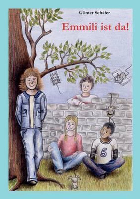 Emmili ist da, Günter Schäfer | 9783831149100 | Boeken | bol.com