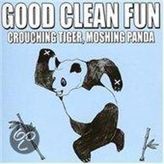 Good Clean Fun - Crouching Tiger, Moshing Panda (CD), Good Clean Fun ...