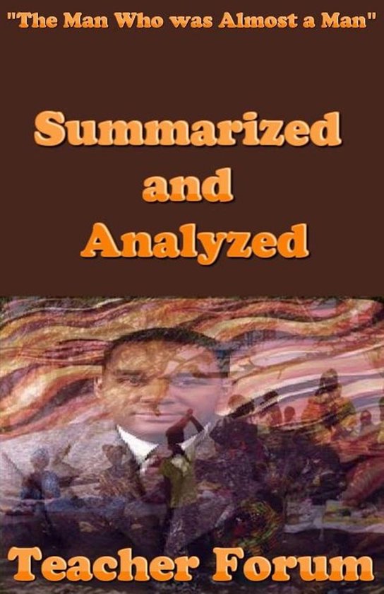 A Quick Guide - "The Man Who was Almost a Man" Summarized and Analyzed ...