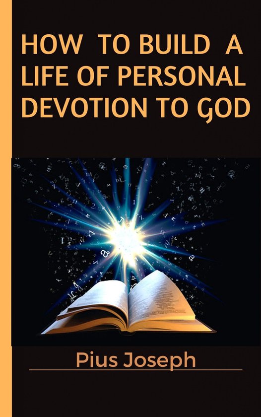 How to Build a Life of Personal Devotion to God (ebook), Pius Joseph ...