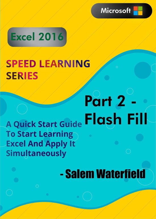 Speed Learning 2 - Excel 2016 Speed Learning Series: Part 2 (Flash Fill ...