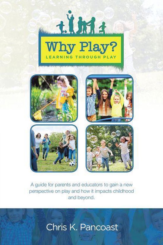 Why Play? Learning Through Play (ebook), Chris K Pancoast ...