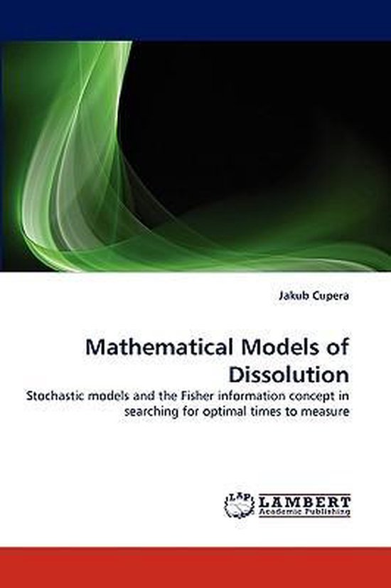 Mathematical Models of Dissolution | 9783838366883 | Jakub Cupera ...