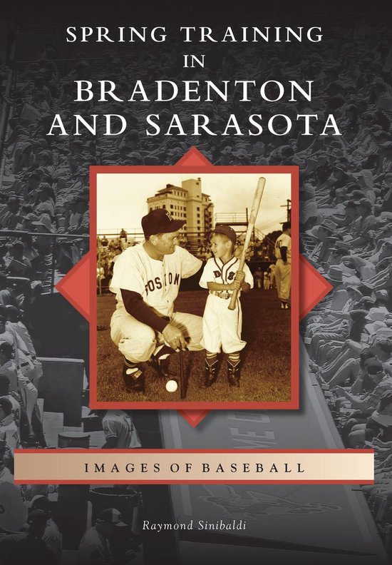 Images of Baseball - Spring Training in Bradenton and Sarasota (ebook ...