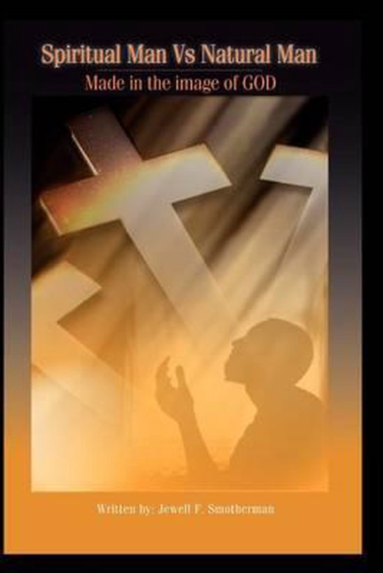 Spiritual Man vs Natural Man, Jewell F Smotherman | 9781450574501 ...