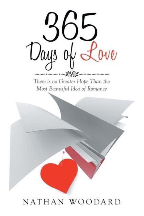 365 Days of Love, Nathan Woodard | 9781514457436 | Boeken | bol.com