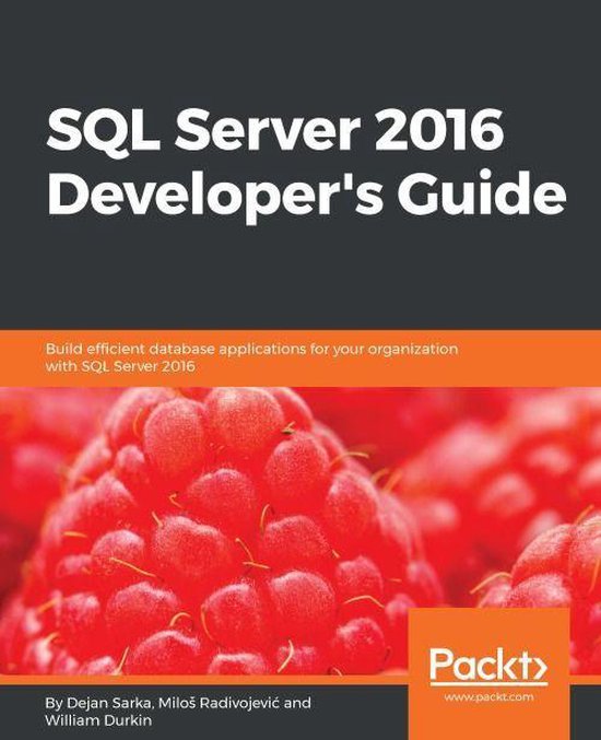SQL Server 2016 Developer's Guide (ebook), Dejan Sarka | 9781786460745 | Boeken | bol.com