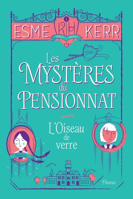 Les mystères du pensionnat 1 - L'oiseau de verre (ebook), Esme Kerr ...