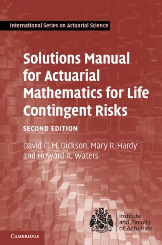 Solutions Manual for Actuarial Mathematics for Life Contingent Risks ...