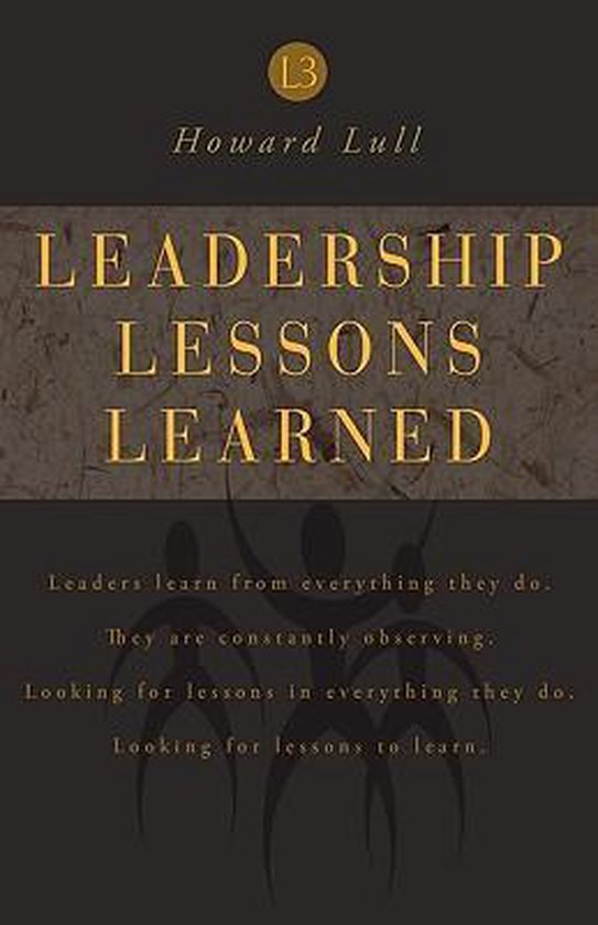 Leadership Lessons Learned, Howard Lull | 9781583851289 | Boeken | bol
