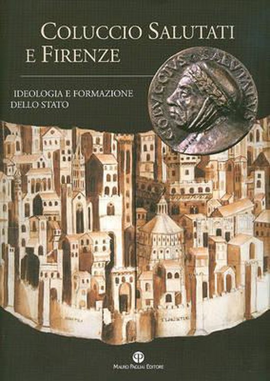 Coluccio Salutati E Firenze | 9788856400496 | Roberto Cardini | Boeken ...
