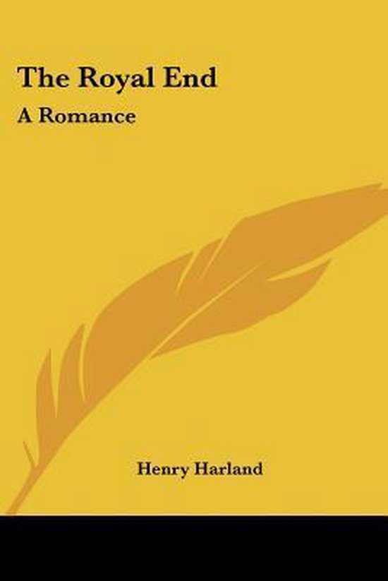 The Royal End, Henry Harland | 9781432662493 | Boeken | bol